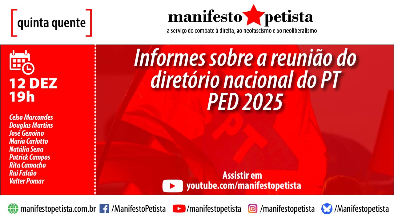 Informes sobre a reunião do diretório nacional do PT PED 2025 - Manifesto Petista